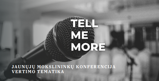 VU Kauno fakultetas - Grįžta konferencija TELL ME MORE